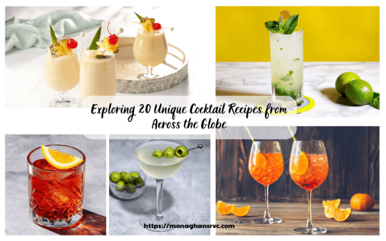 Exploring 20 Unique Cocktail Recipes from Across the Globe - Monaghans ...